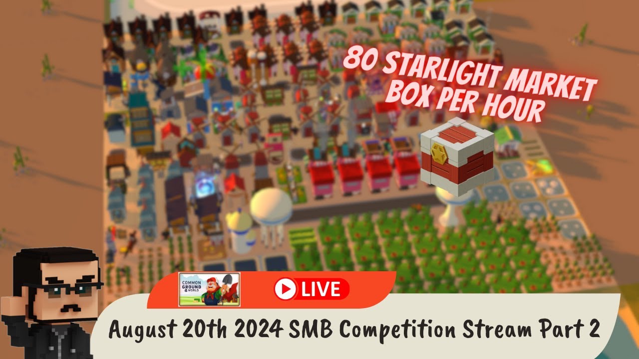 Common Ground World August 20th 2024 Starlight Market Box Competition Stream Part 2 - YouTube