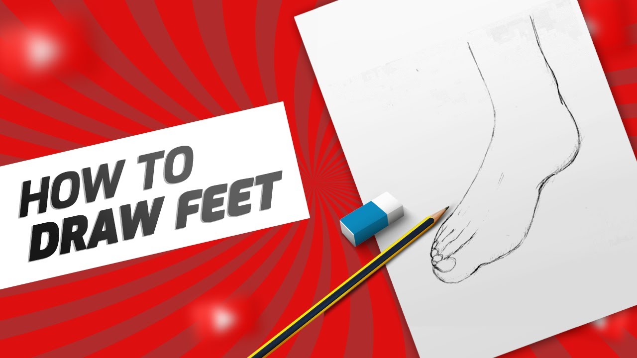 How To DRAW FEET [Easy Beginners’ Guide] - YouTube