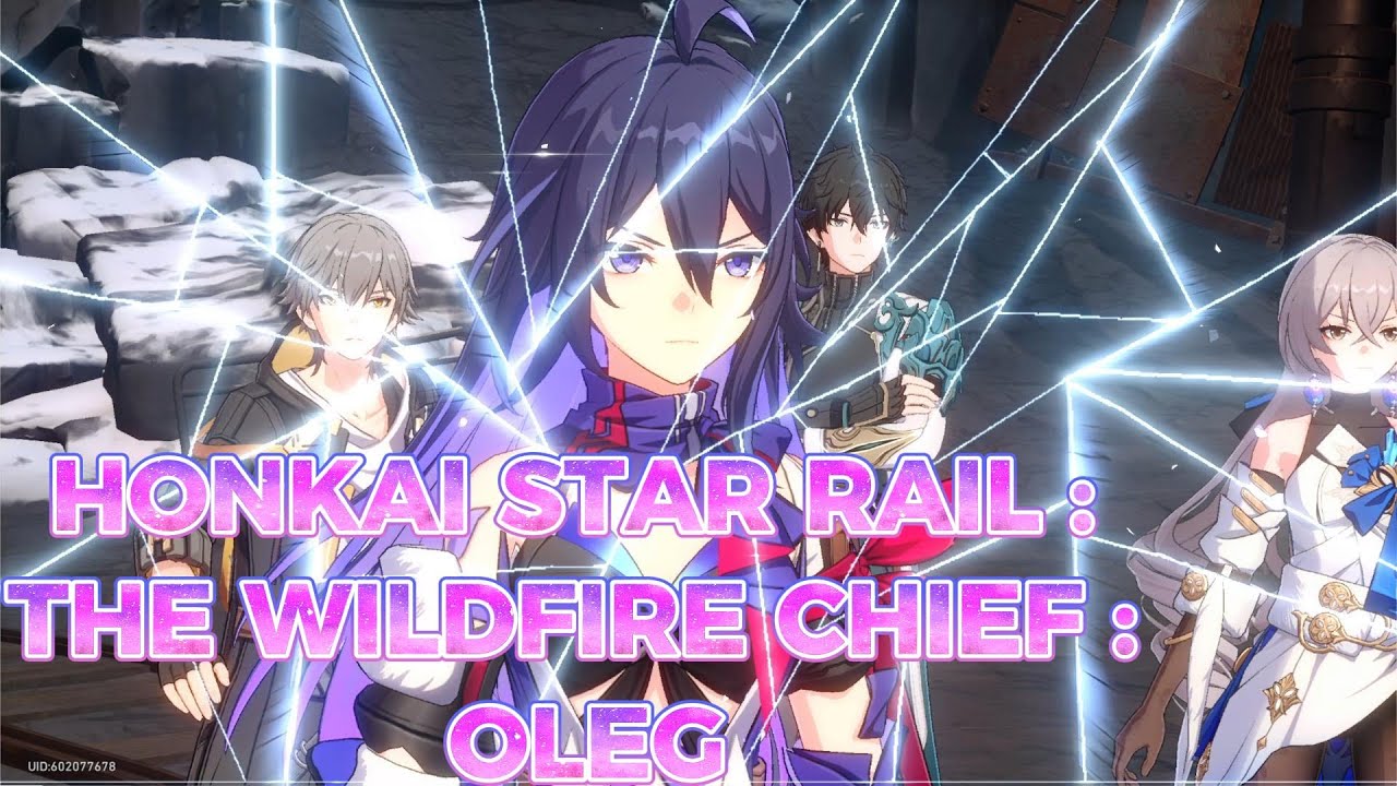 HONKAI STAR RAIL : THE WILDFIRE CHIEF : OLEG - YouTube