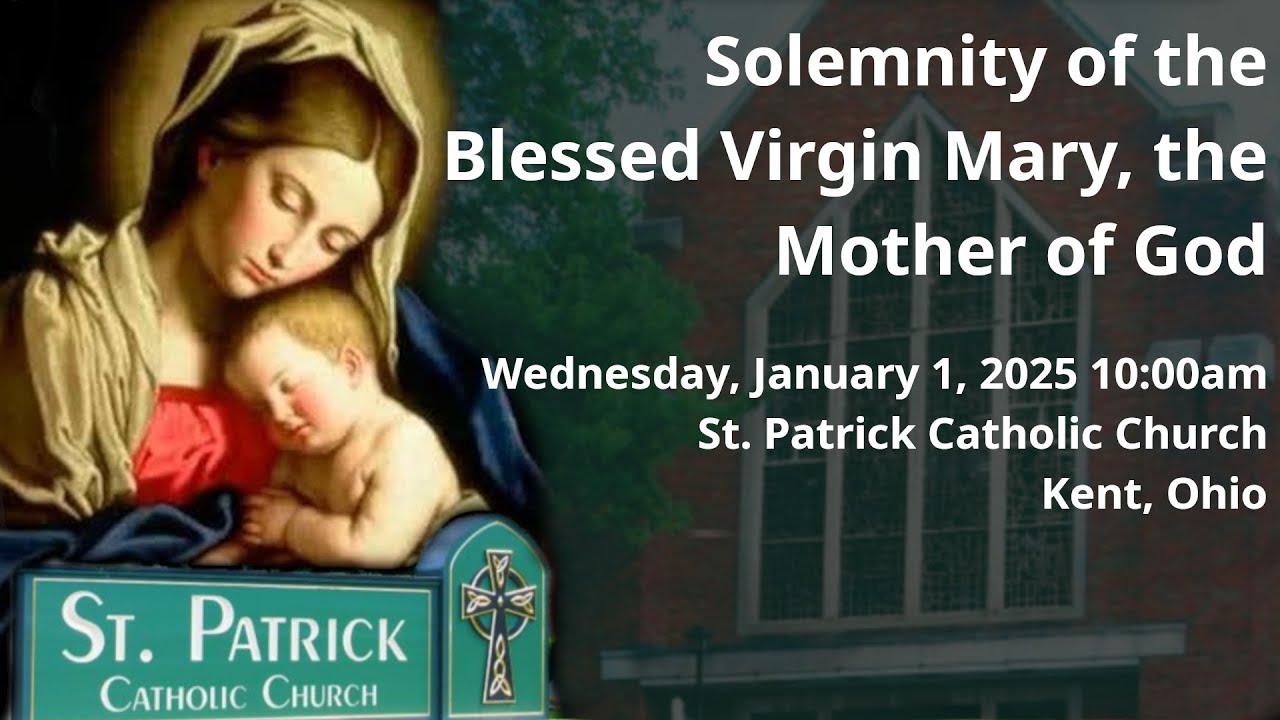 St. Patrick Parish, Kent, Ohio - Solemnity of the Blessed Virgin Mary ...