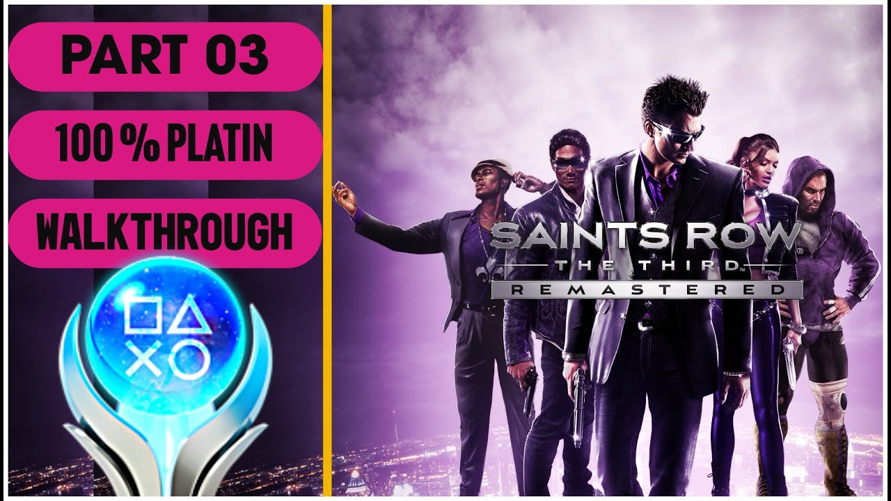 Saints Row: The Third Remastered ★ German 100 % Platin Part 3 ...