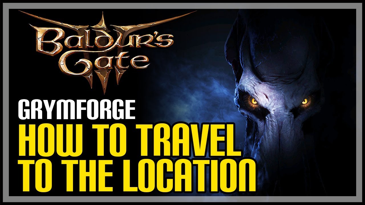 How to Get to Grymforge Baldur's Gate 3 (Grymforge Location) - YouTube