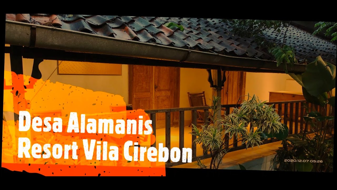 Desa Alamanis Resort Vila Cirebon-Kuningan - YouTube