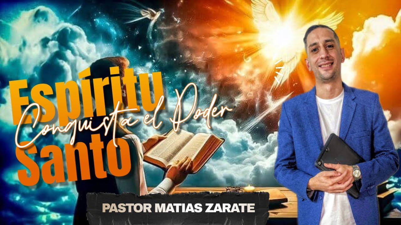 Conquistando el Poder del Espíritu Santo | Matias Zárate Ministry ...