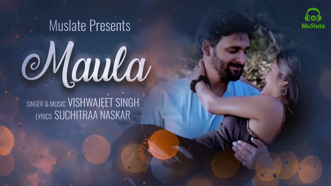 Maula (Official Video) | Vishwajeet Singh | Suchitraa Naskar | Latest ...