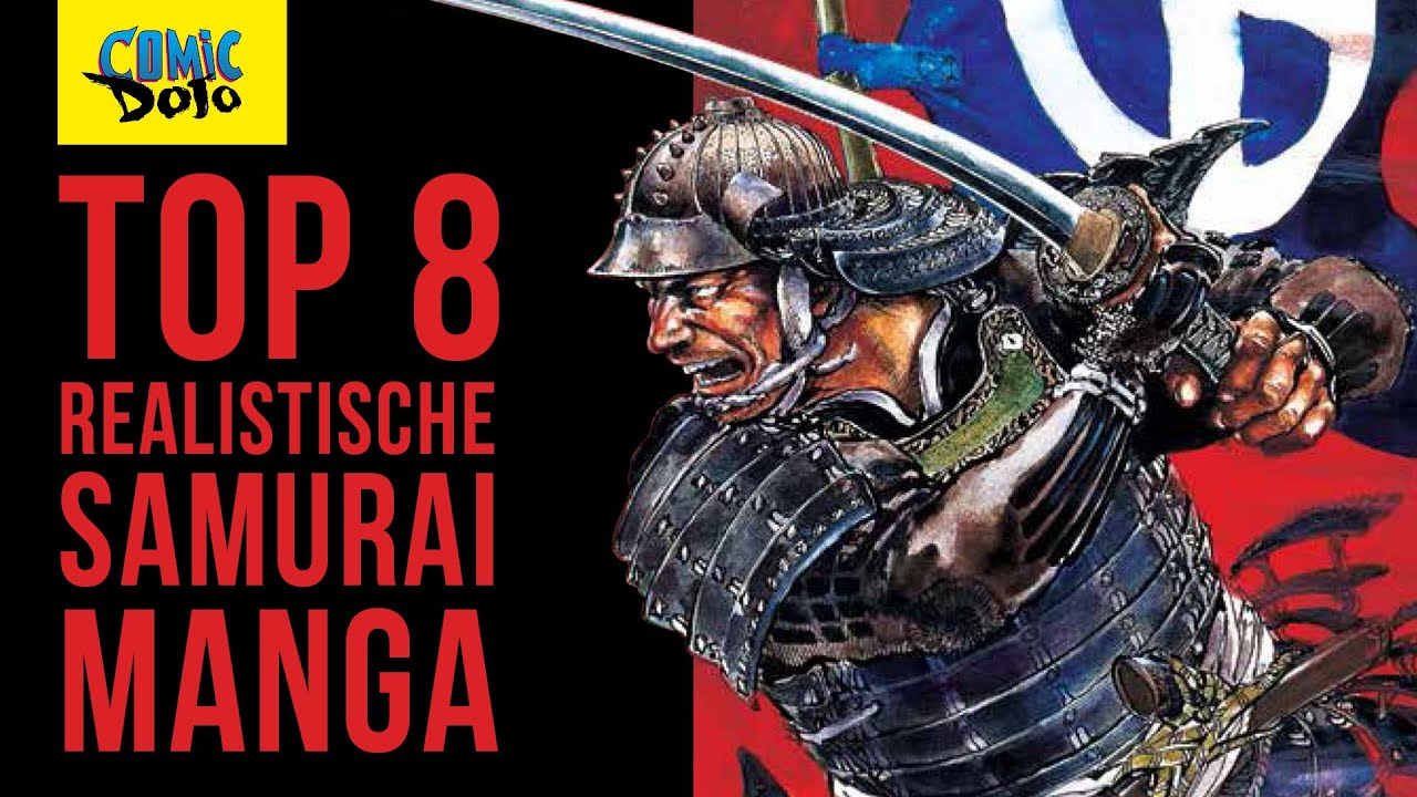 Comic Dojo - TOP 8 REALISTISCHE SAMURAI MANGA - YouTube