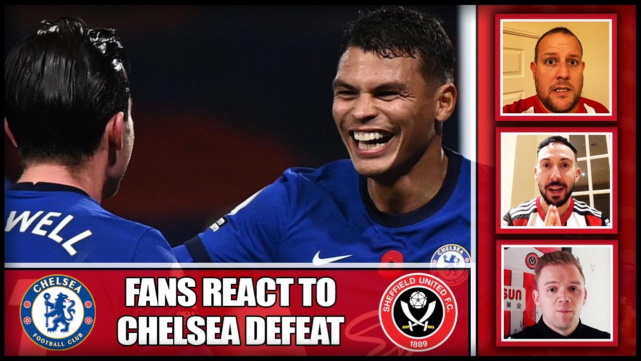 BLADES FANS REACT TO CHELSEA DEFEAT | Chelsea 4-1 Sheffield United ...