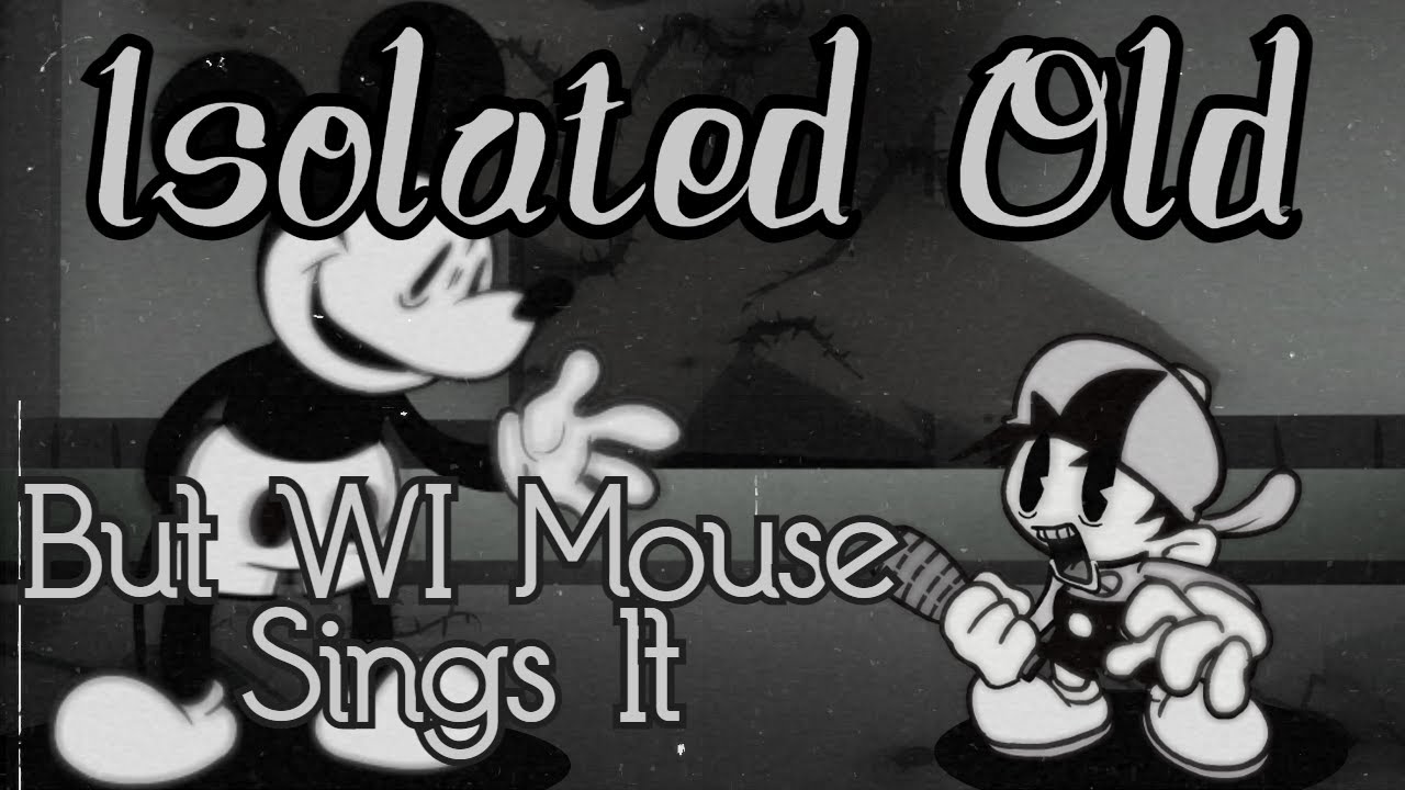 FNF Cover - Isolated OLD But WI Mouse Sings It + MIDI/FLP (FNF MOD ...