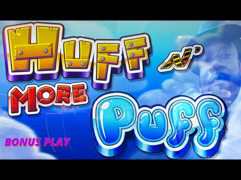 Huff & More Puff Bonus - YouTube
