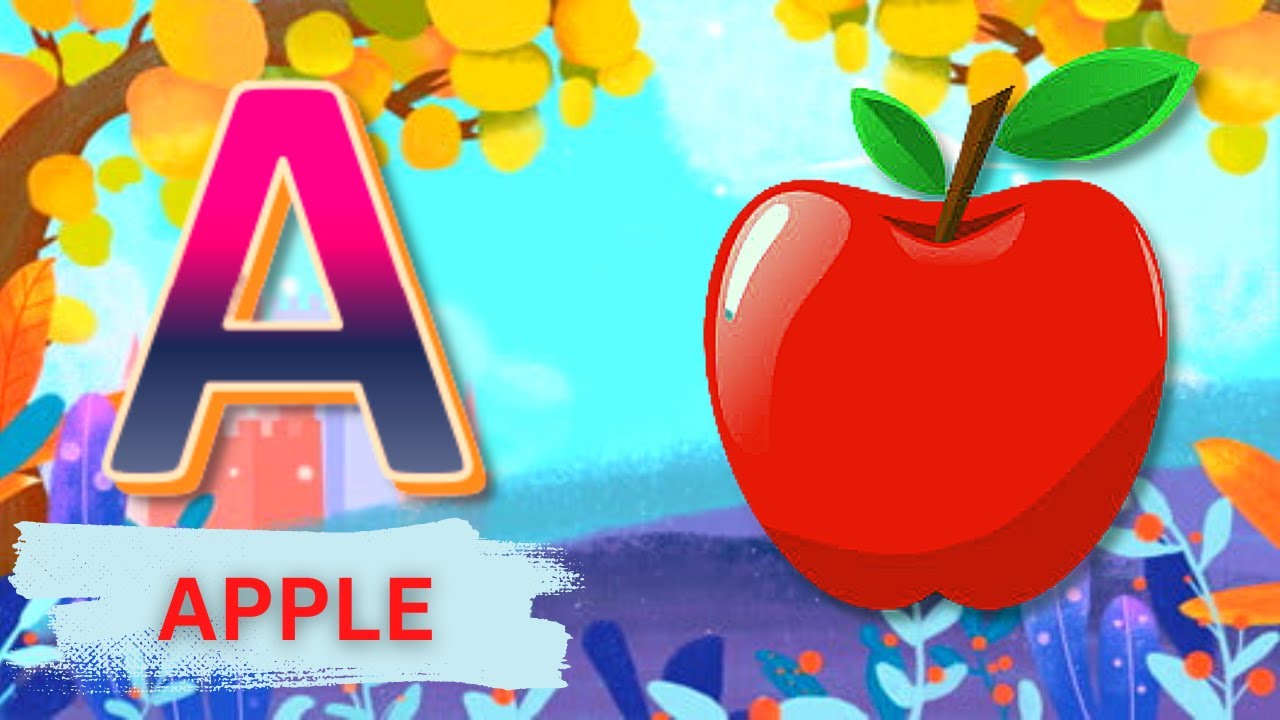 A to Z Alphabet | ABCDE Phonics Song: A for Apple, B for Ball, C for ...