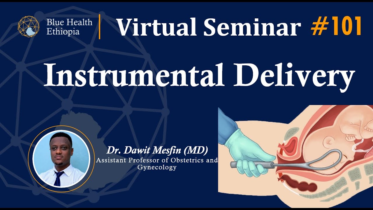 Instrumental Delivery | By Dr. Dawit Mesfin | Blue Health Ethiopia - YouTube