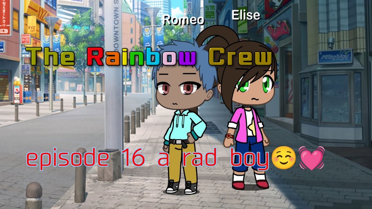 the rainbow Crew episode 16 a rad boy ☺️💓 - YouTube