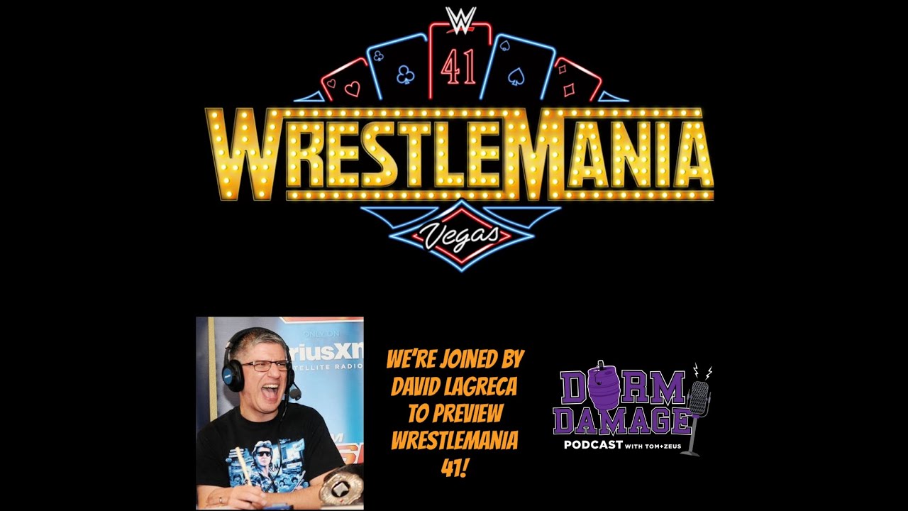 Dorm Damage With Tom & Zeus Episode 97 "Wrestlemania 41 Preview With ...