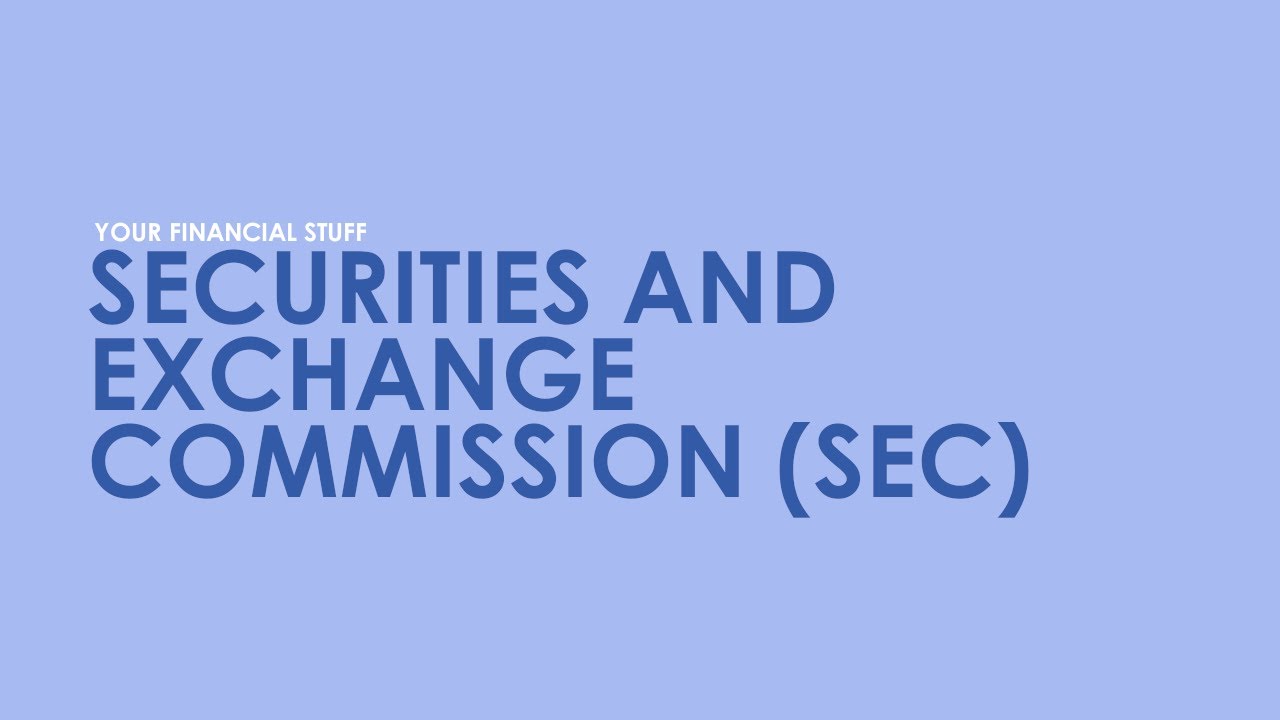 What is the Securities and Exchange Commission (SEC) - YouTube