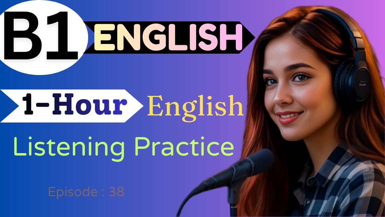 🎧 B1 English Listening & Speaking Practice | 1 Hour to Improve Fluency ...