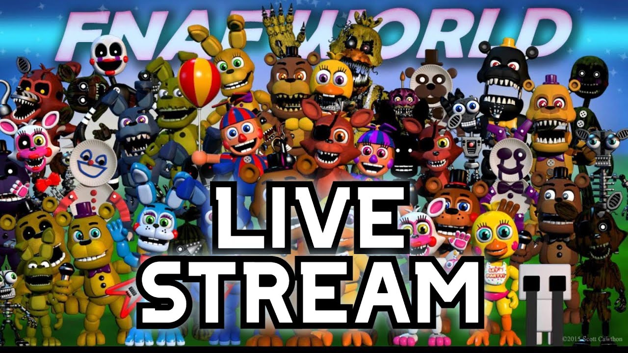 FNAF World Live Stream - YouTube