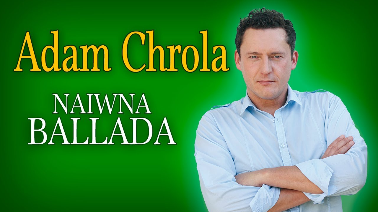 Adam Chrola - Naiwna ballada (Oficjalny teledysk) - YouTube