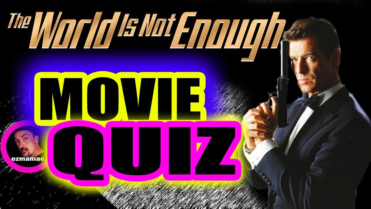 The World is Not Enough: Quiz & Trivia Game - YouTube
