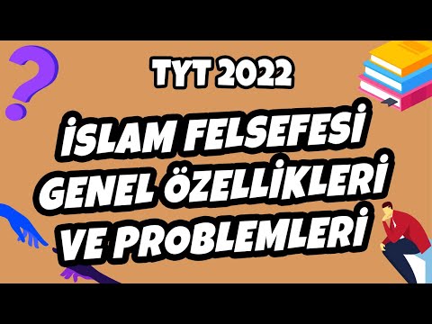 İslam Felsefesi Genel Özellikleri ve Problemleri | TYT Felsefe 2022 #hedefekoş