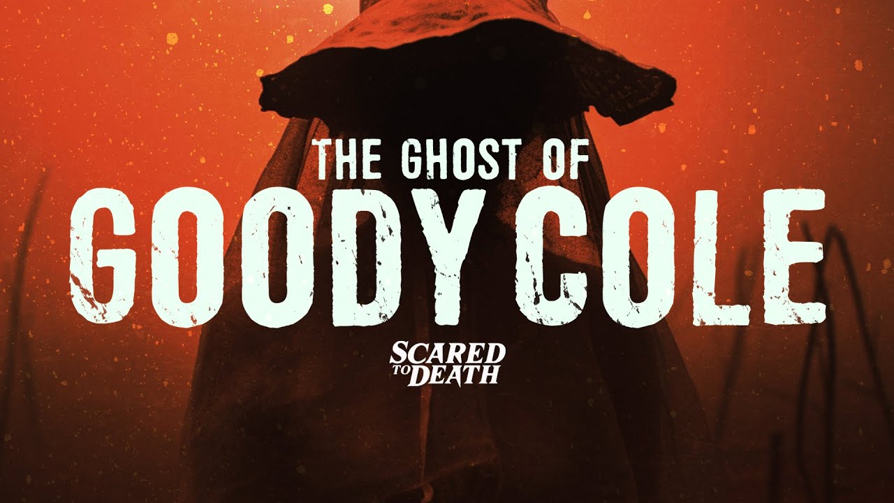 Scared to Death | The Ghost Of Goody Cole - YouTube Music