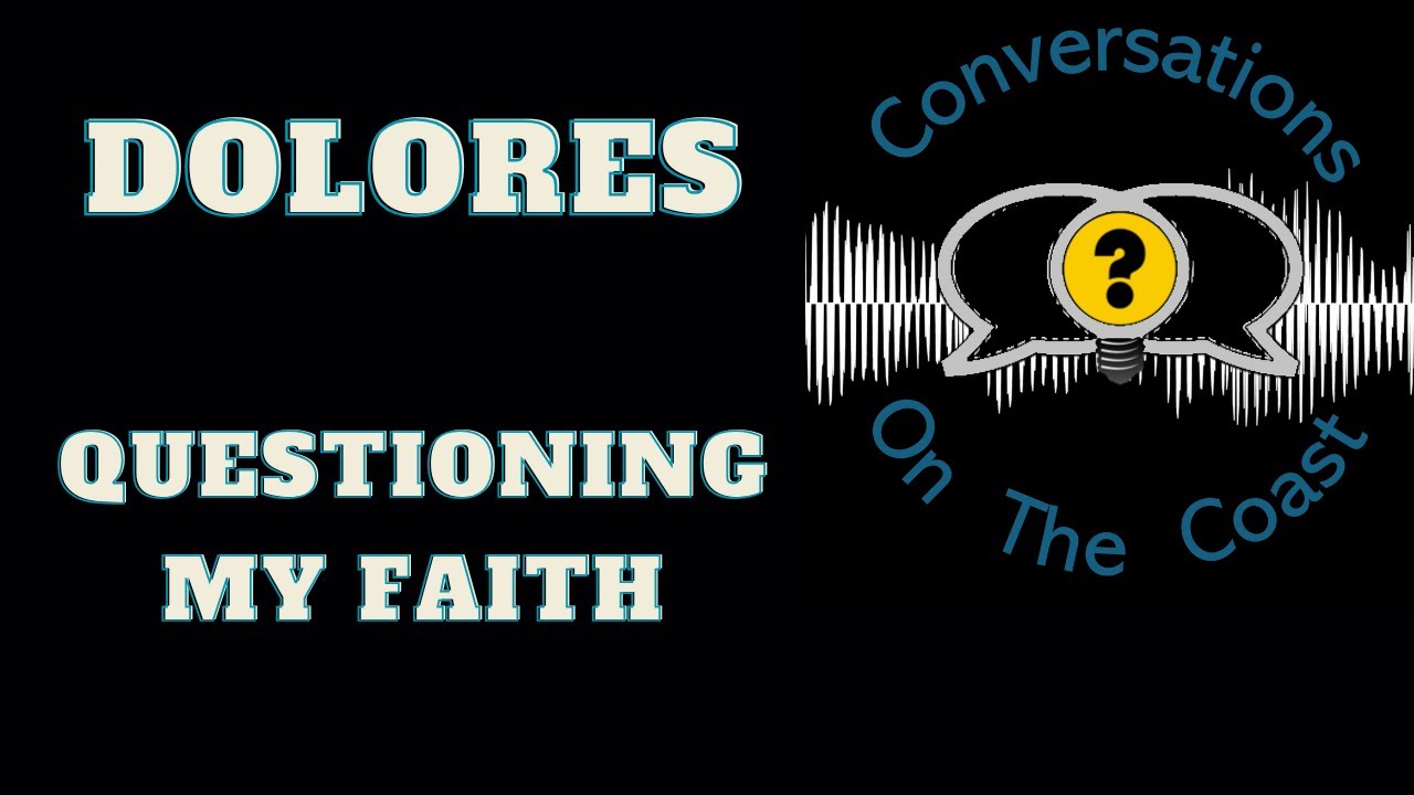 Questioning My Faith - Dolores | Street Epistemology - YouTube