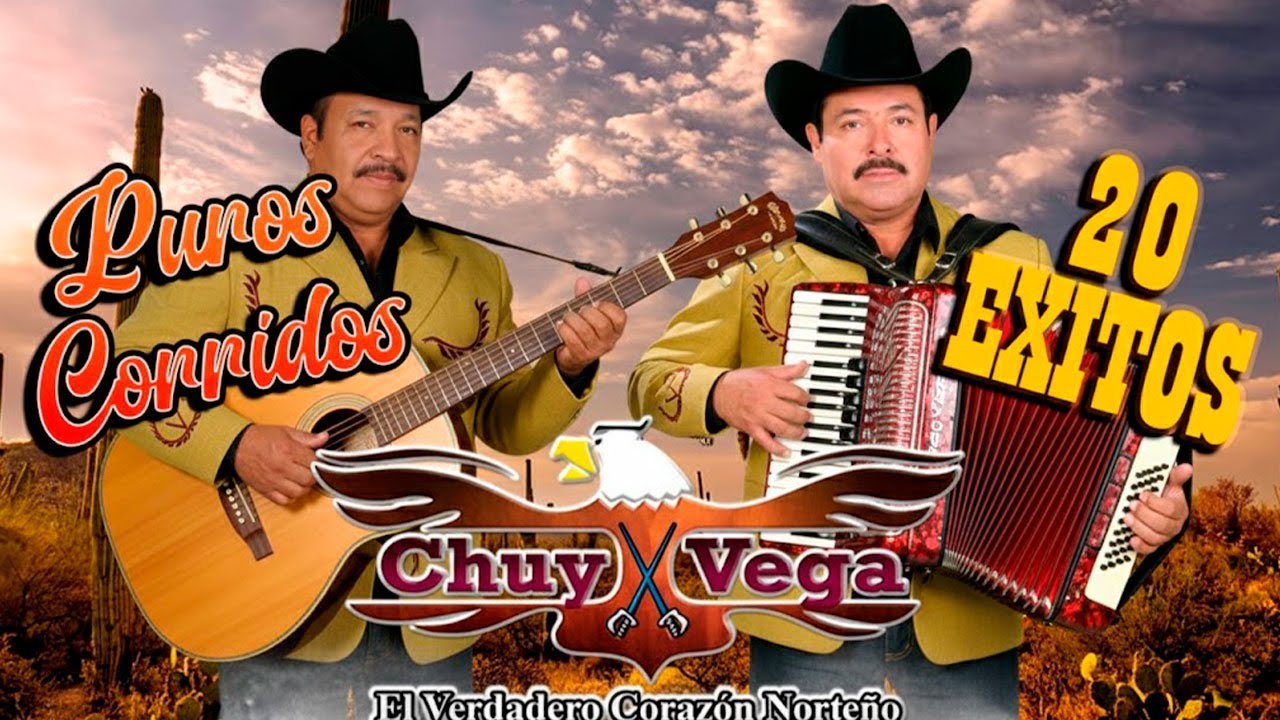 🔥 Chuy Vega: 20 Exitos Corridos Bravos de Pura Calidad ¡Garantizado ...