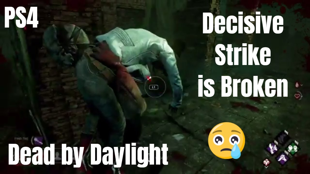 Is Decisive Strike Broken | Dead by Daylight | PS4 - YouTube