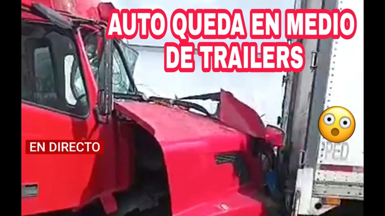 AUTOS NO SE PONGAN EN MEDIO DE TRAILERS - YouTube
