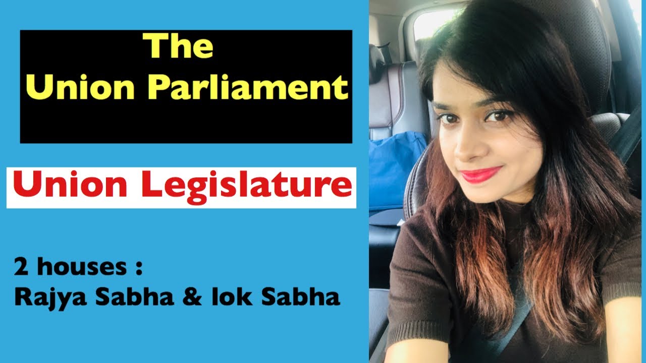 Union Parliamentary | The organs of Indian Government | Union ...