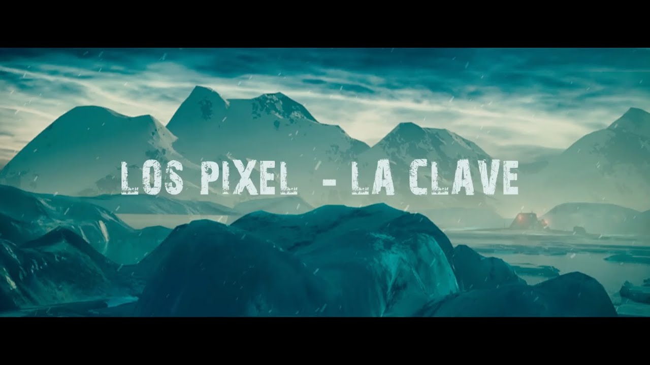 LOS PIXEL "LA CLAVE" - YouTube