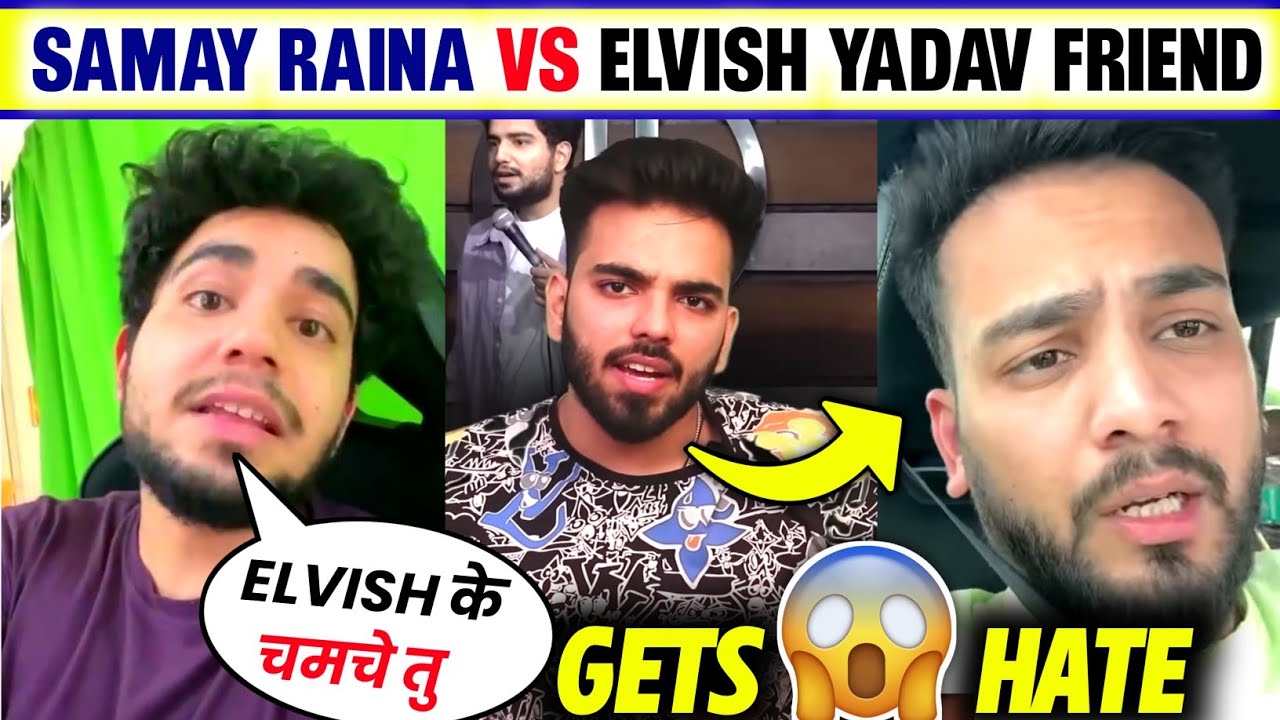 😱Samay Raina ANGRY Reply To Elvish Yadav Friend? l Elvish Yadav Getting ...