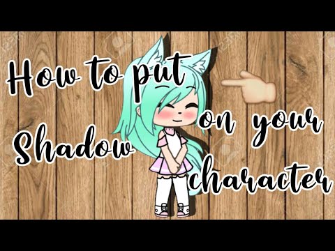 How to put shadow on your character gacha life tutorial - YouTube