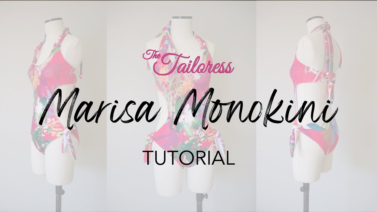 MARISA MONOKINI TUTORIAL - The Tailoress® - YouTube