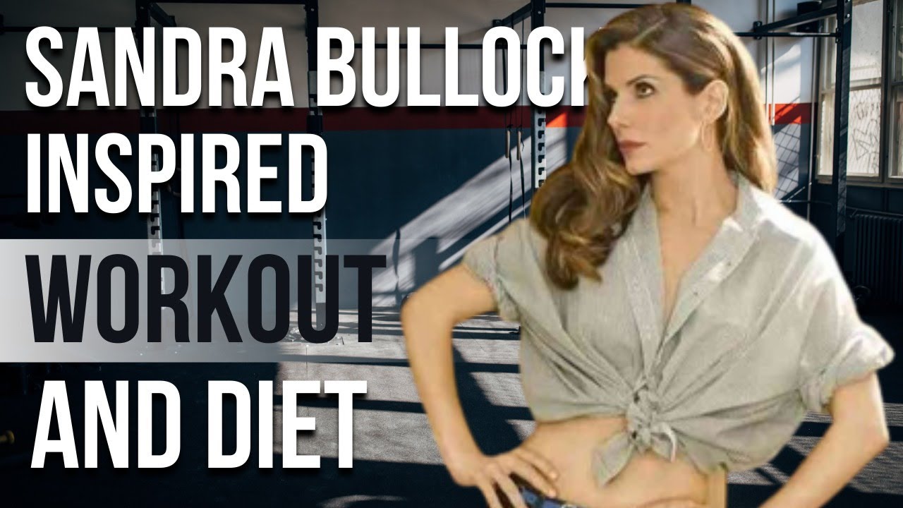Sandra Bullock Workout And Diet | Train Like a Celebrity | Celeb ...
