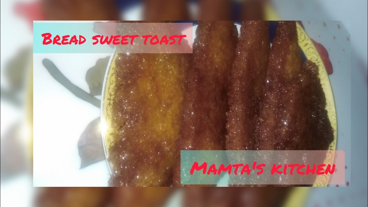 Easiest Recipe For Making Sweet Bread Toast ||Sweet Bread || Bread ...