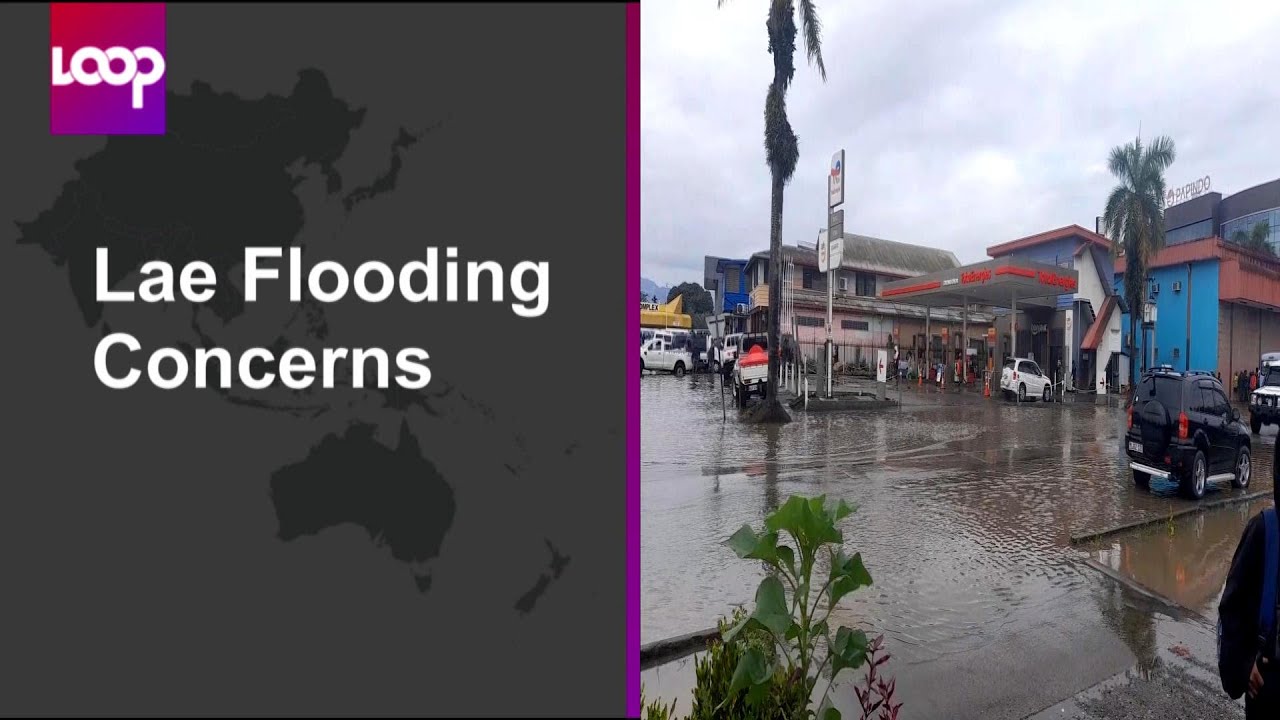 Lae Flooding Concerns - YouTube