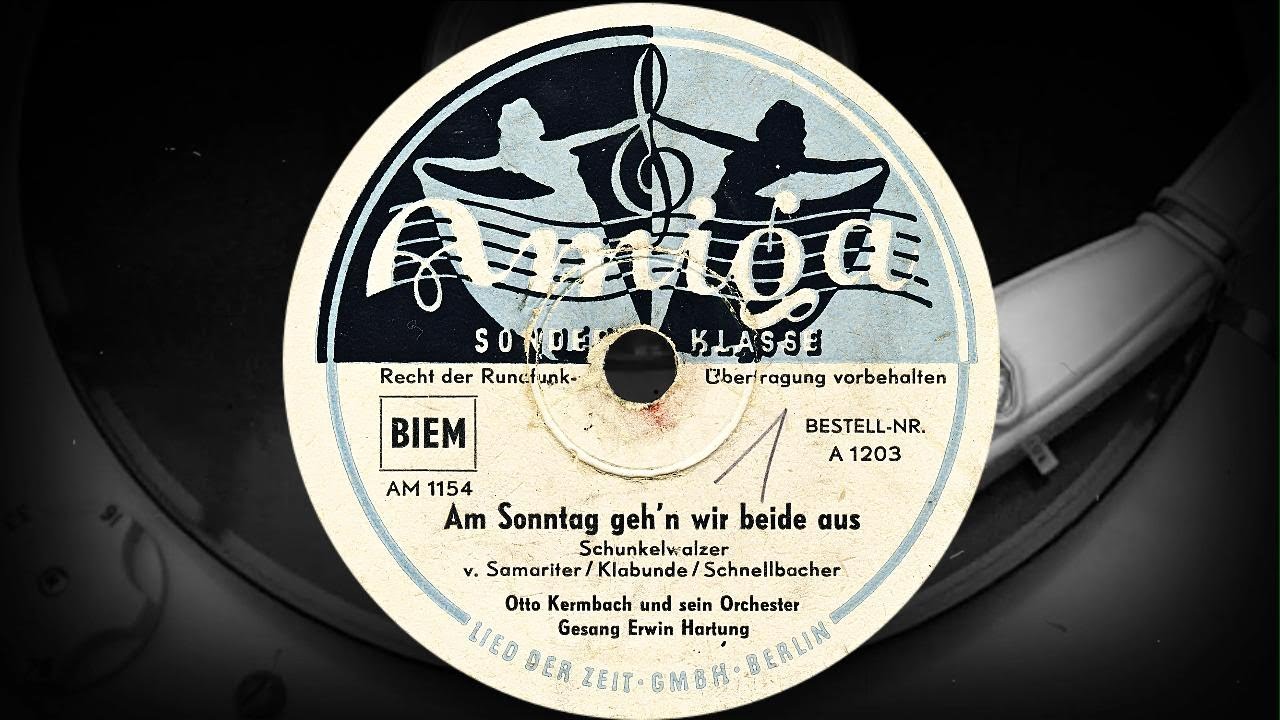 Am Sonntag geh'n wir beide aus - Otto Kermbach Und Sein Orchester ...