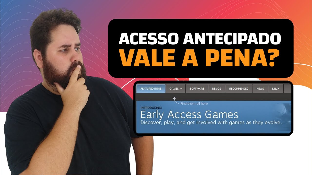 Early Access: entenda o que é a venda de jogos com acesso antecipado ...