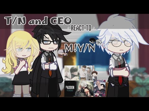 [WIP] ′★: T/N and CEO React M!Y/N || Ships || x2 speed ′