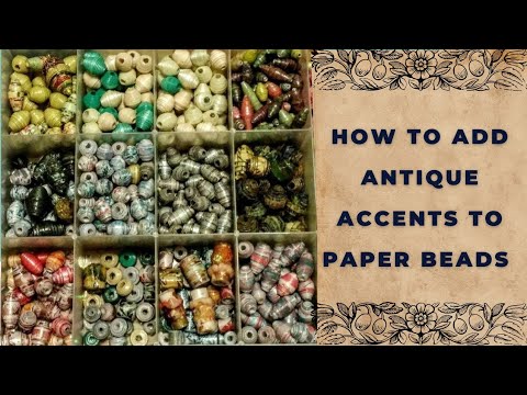 Paper Beads | How To Add Antique Accents | Archived 2018 - YouTube