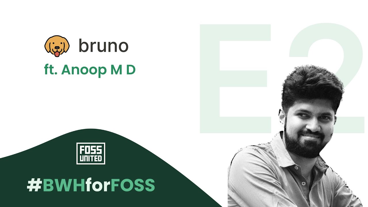 #BWHforFOSS S1E2: Bruno API Client, ft. Anoop M D - YouTube