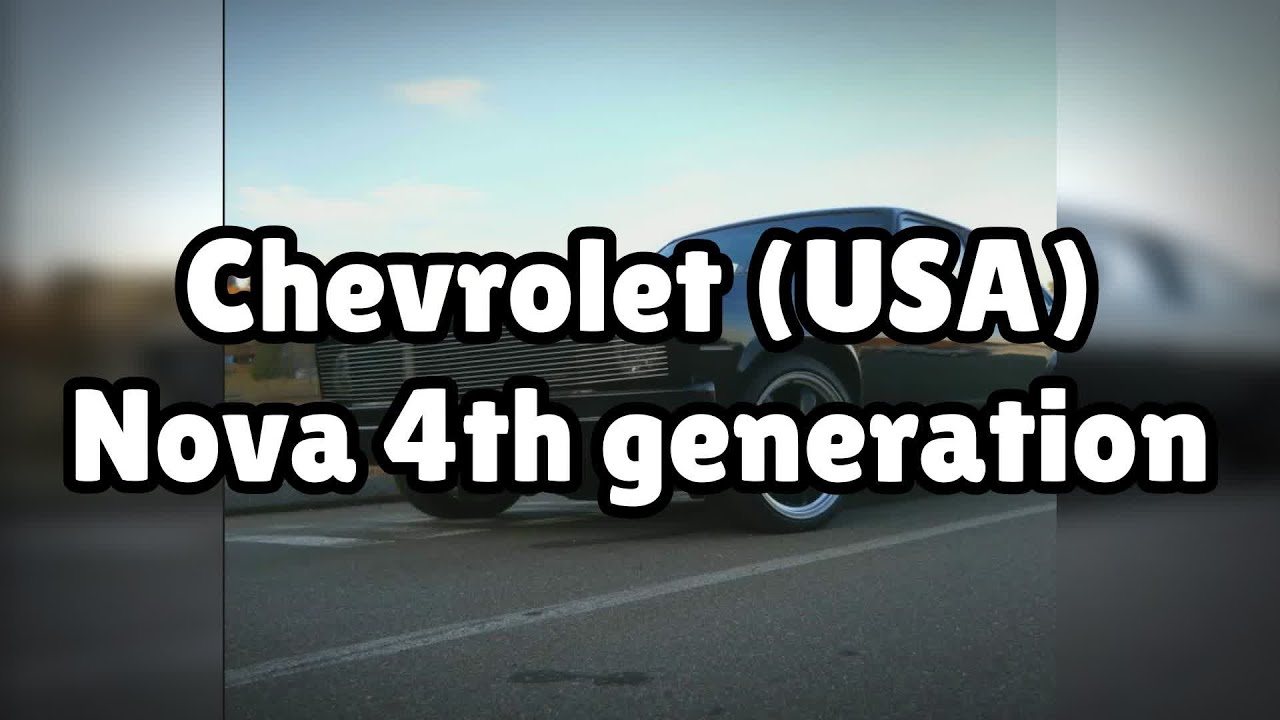 Photos of the Chevrolet (USA) Nova 4th generation | Not A Review! - YouTube