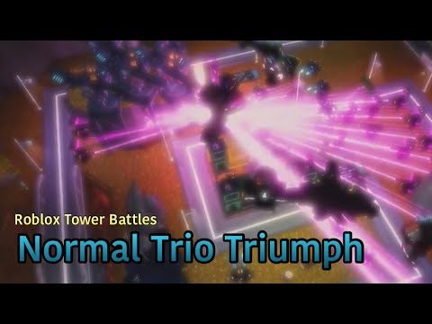 Just a normal Trio Triumph. [ROBLOX TOWER BATTLES] - YouTube