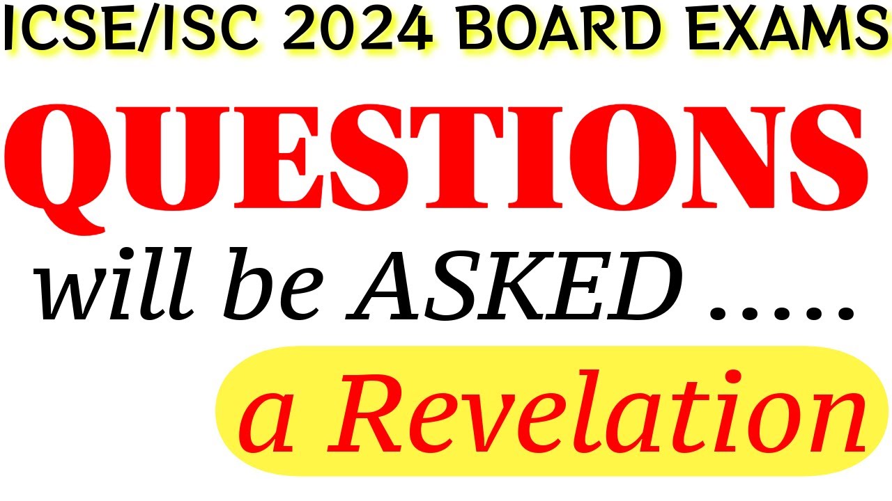 ICSE/ISC 2024 Question will be for ICSE/ISC 2024 Board Exam | CISCE 🔥 ...
