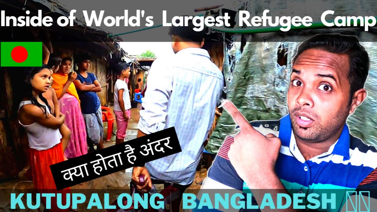 INSIDE OF WORLD'S LARGEST REFUGEE CAMP KUTUPALONG BANGLADESH 🇧🇩 NOAPARA | LIFE OF ROHINGYA ...