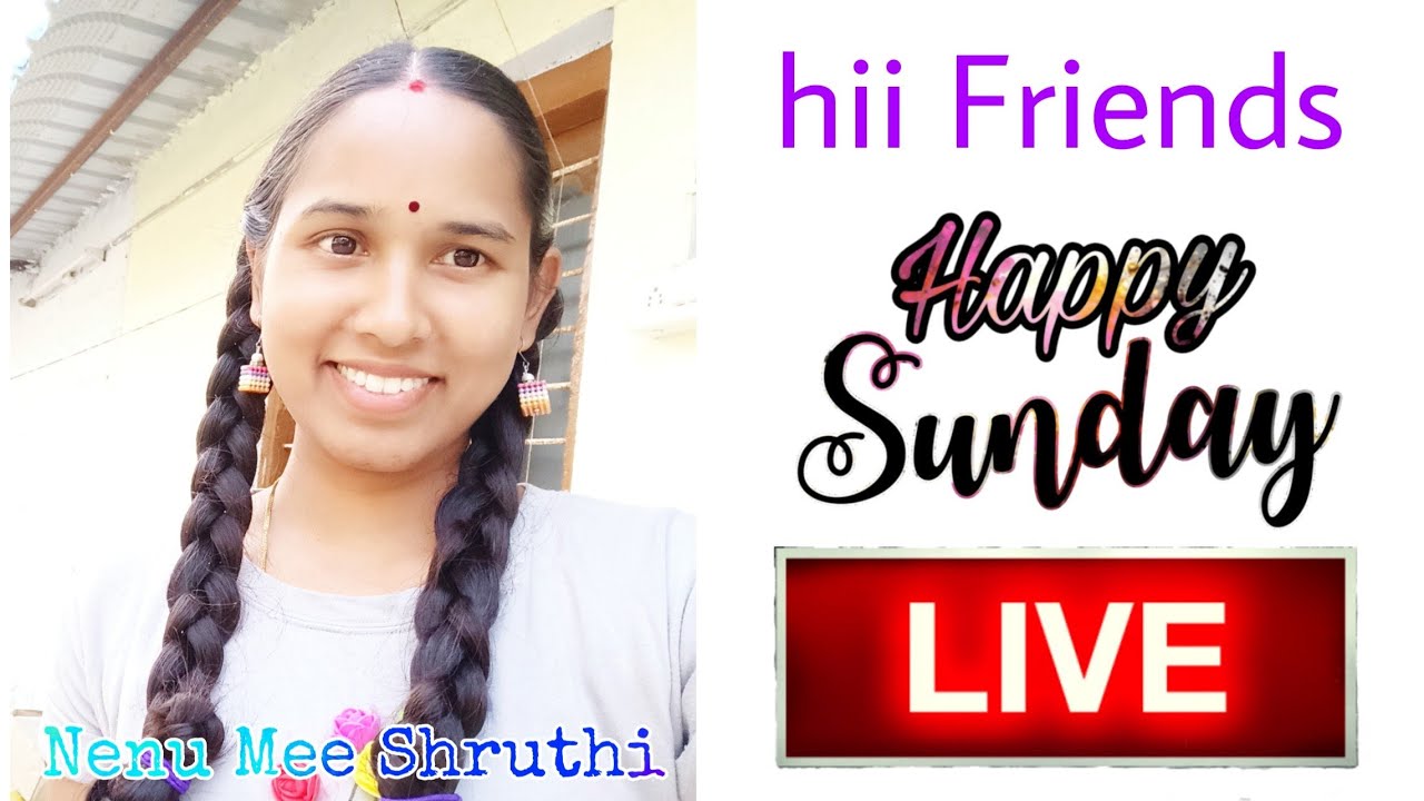 Hello Guys Happy Sunday Live Chit Chat By Nenu Mee Shruthi - YouTube