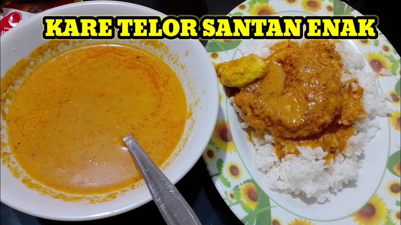 MAKAN TELOR KUAH KARE INAK BANGET BIKIN KETAGIHAN - YouTube