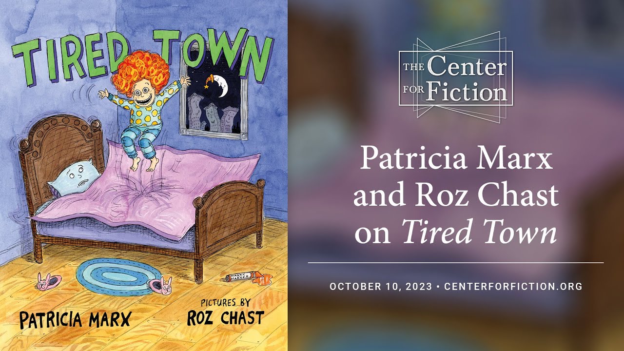 The Center for Fiction Presents: Patricia Marx and Roz Chast on Tired ...
