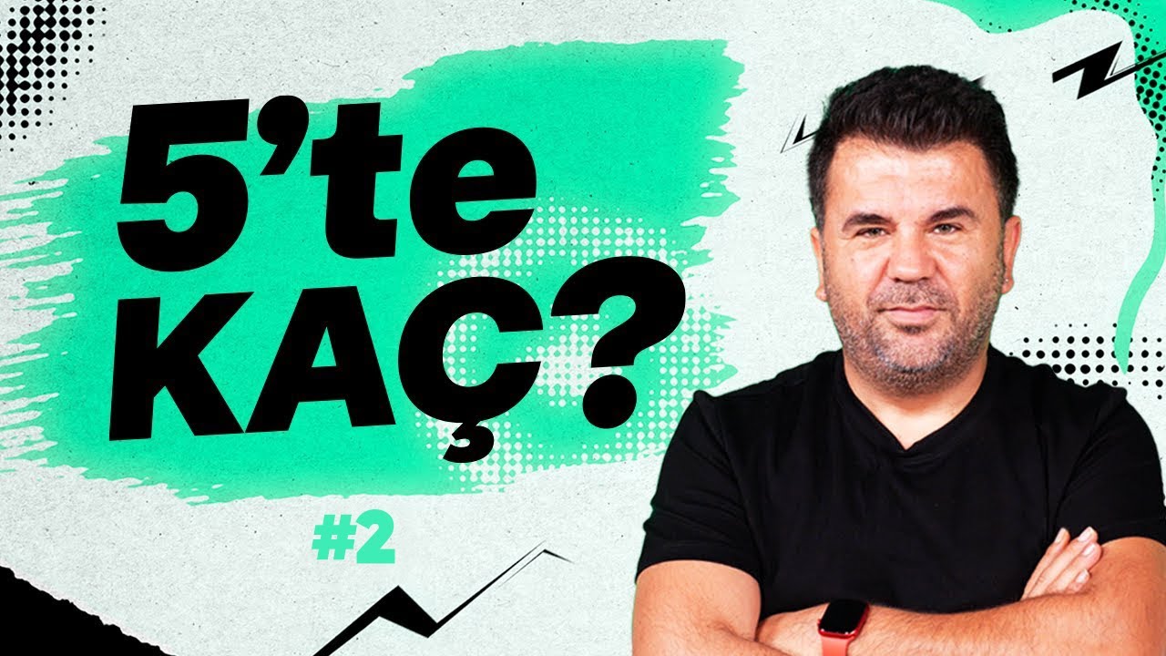 ⚽🤔 "5’te KAÇ?" 2. BÖLÜMÜYLE YAYINDA! | Süper Lig, Bundesliga Tahminleri ...