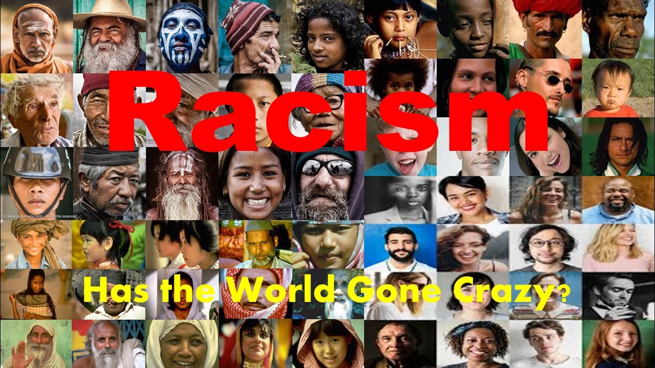 Lesson 1: Racism--Has the World Gone Crazy - YouTube